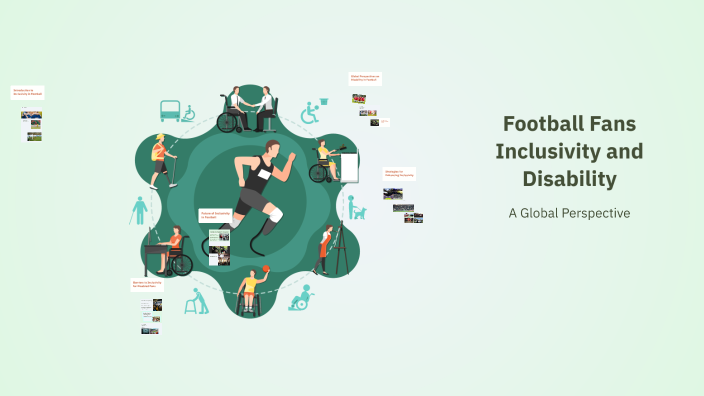 Football Fans Inclusivity and Disability by Dimitris Deligiannis on Prezi