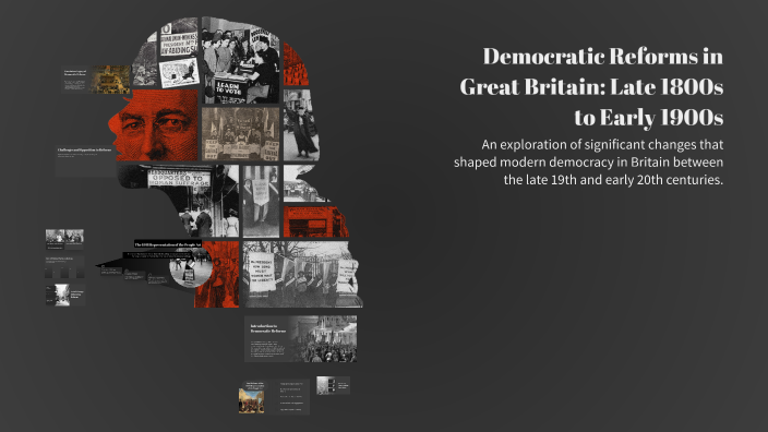 Democratic Reforms in Great Britain: Late 1800s to Early 1900s by ...