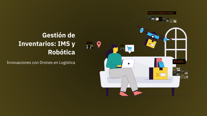Gestión de Inventarios: IMS y Robótica by Lina Vergara on Prezi