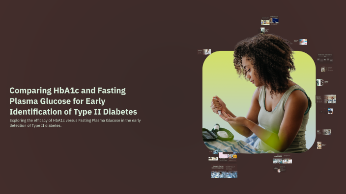 Comparing HbA1c and Fasting Plasma Glucose for Early Identification of ...