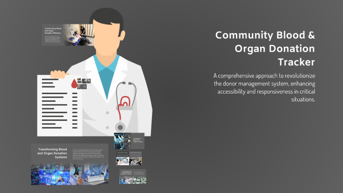 Community Blood & Organ Donation Tracker by Devang Deokule on Prezi
