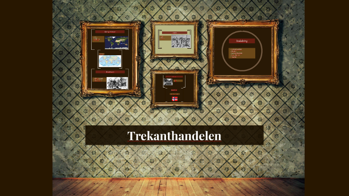 Trekanthandelen by Christian Mathisen on Prezi