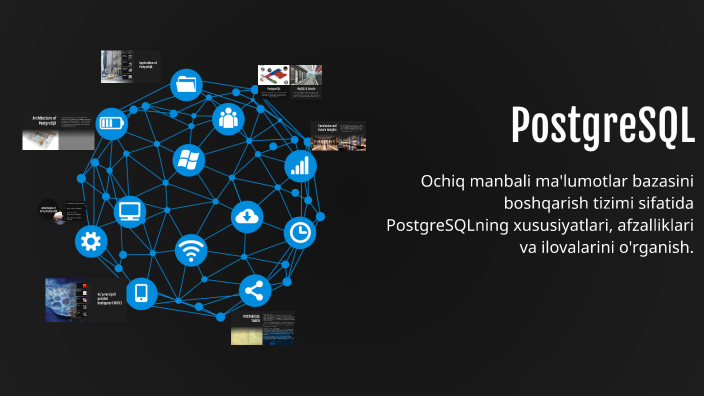 Understanding PostgreSQL: A Powerful Open-Source DBMS by Maftuna on Prezi