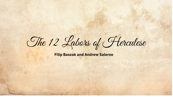 12 Labors of Hercules by Andrew Salerno on Prezi