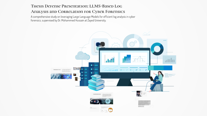 Thesis Defense Presentation: LLMS-Based Log Analysis and Correlation for Cyber Forensics by ...