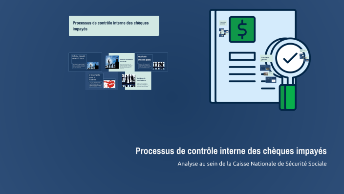Processus de contrôle interne des chèques impayés by ma ma on Prezi