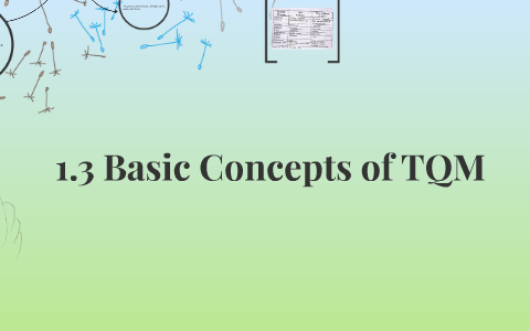 Basic Concepts of TQM by HAZELLE ANNE NABO on Prezi