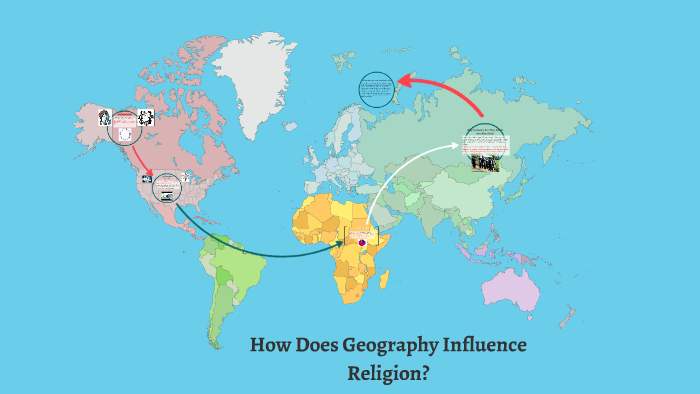 How Does Geography Influence Religion? by Bray Jannine on Prezi