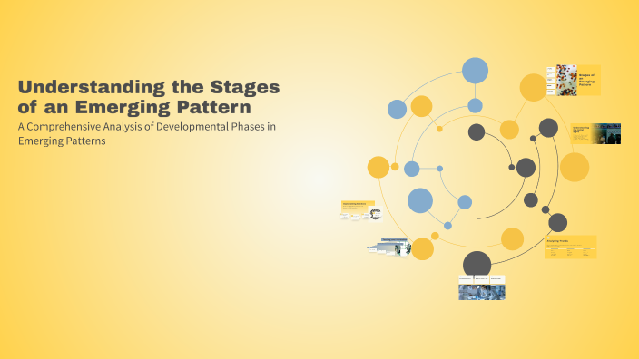 Understanding the Stages of an Emerging Pattern by MTB Boy on Prezi