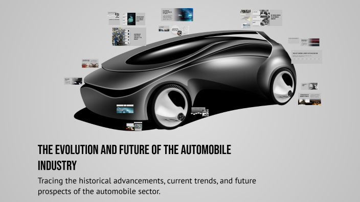 The Evolution and Future of the Automobile Industry by E Ga on Prezi