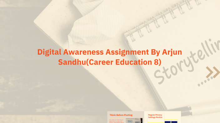 Understanding Digital Literacy and Footprints by Arjun Sandhu on Prezi