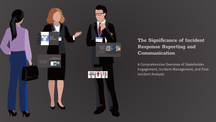 The Significance of Incident Response Reporting and Communication by ...