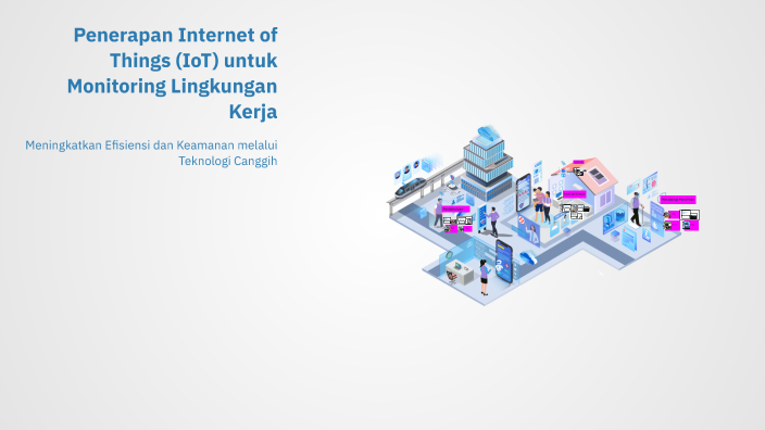 Penerapan Internet of Things (IoT) untuk Monitoring Lingkungan Kerja by ...