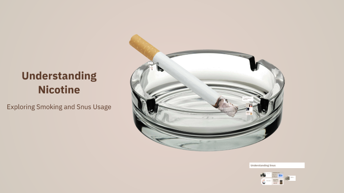 Understanding Nicotine by sarah riley on Prezi