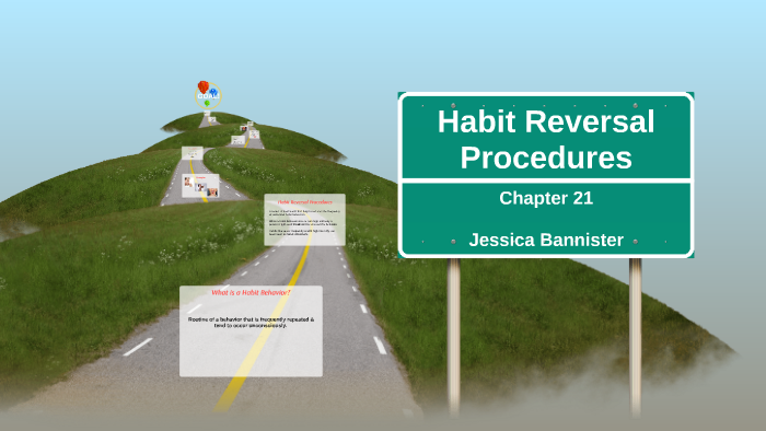 Habit Reversal Procedures by Jessica Bannister on Prezi