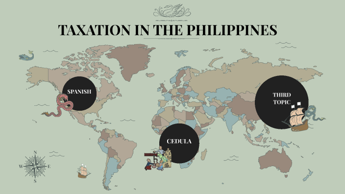 TAXATION DURING SPANISH ERA by Christian Mae Yulina on Prezi