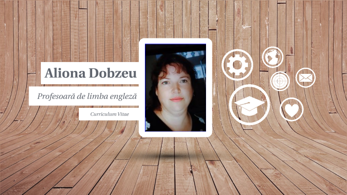 [Romanian Version] - CV Dobzeu Aliona by Madalina Chirpicinic on Prezi