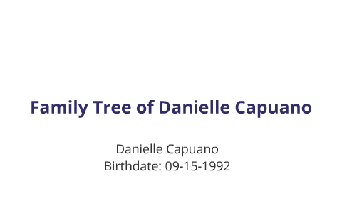 Family Tree by Danielle Capuano on Prezi
