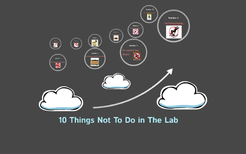 10 Things Not To Do in The Lab by yese nieto on Prezi