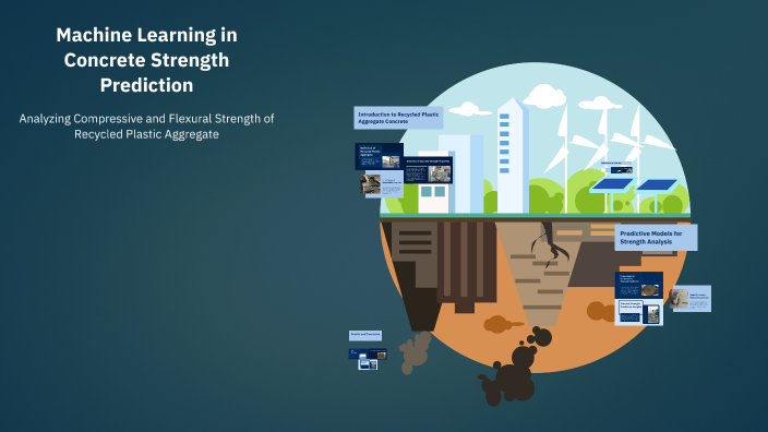 Machine Learning in Concrete Strength Prediction by Eisa Badar on Prezi