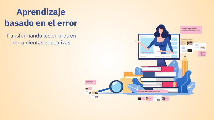 Aprendizaje basado en el error by Beatriz Martínez Alarcón on Prezi