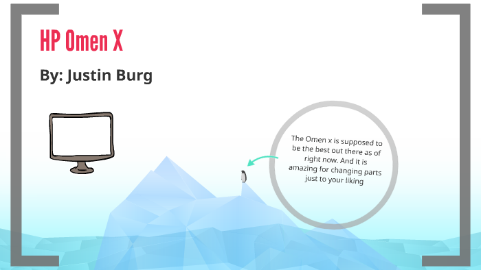 HP Omen X by Justin Burg on Prezi