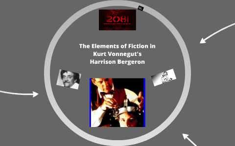 Elements of Fiction in Harrison Bergeron by Michael Navarrete on Prezi