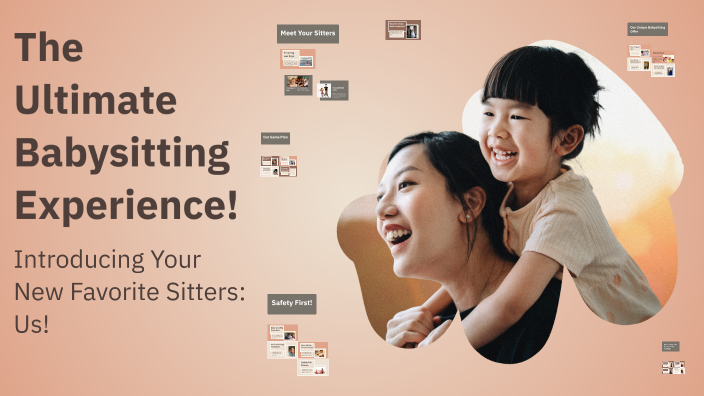 The Ultimate Babysitting Experience! by Julie Stoop on Prezi