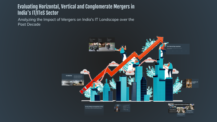 Evaluating Horizontal, Vertical and Conglomerate Mergers in India's IT ...
