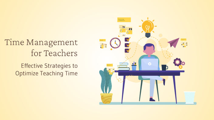 Time Management for Teachers by Harper Moorefield on Prezi