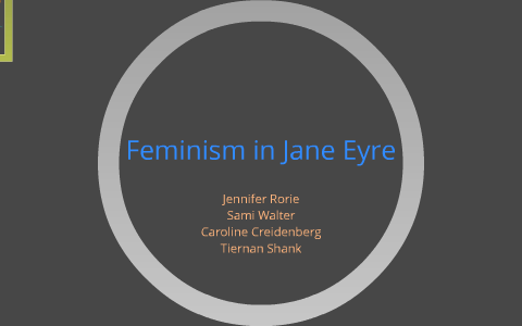 Jane Eyre - Feminism by Jennifer Rorie on Prezi