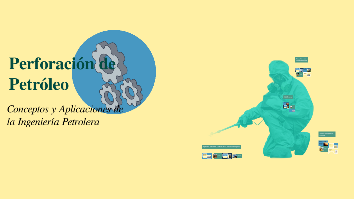 Perforación de Petróleo by mari villalobos on Prezi