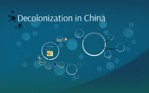 Decolonization in China by Nate Urban on Prezi