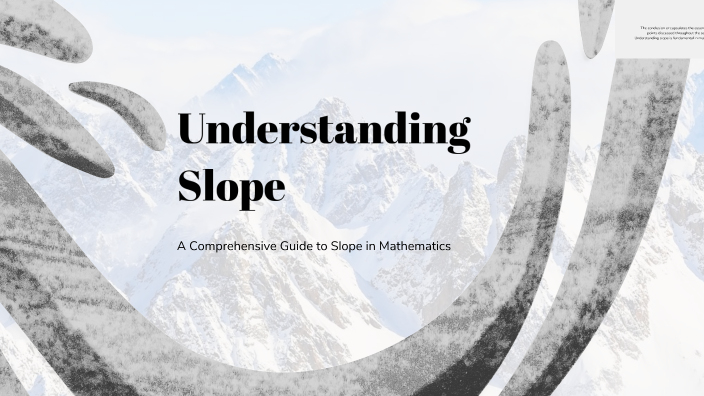 Understanding Slope by Monica Dorcz on Prezi