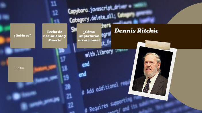 Dennis Ritchie by Luis Zaid on Prezi