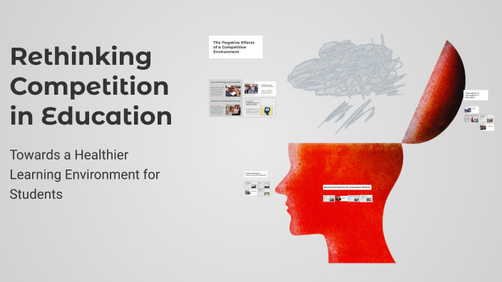 Rethinking Competition in Education by Simran Kaur on Prezi