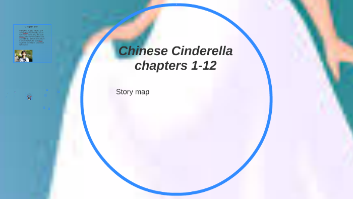 Chinese Cinderella chapters 1-12 by Joshua Sharpe on Prezi