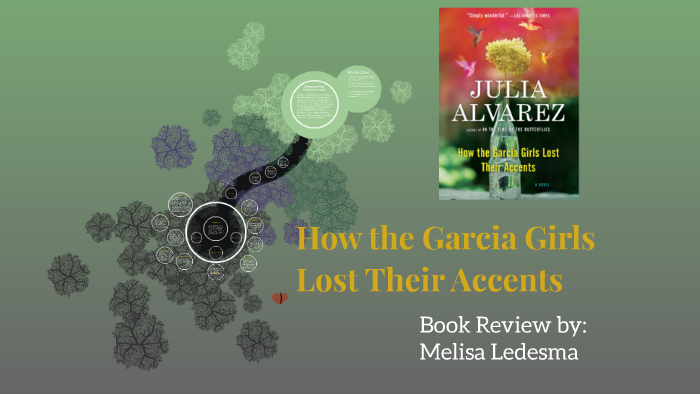 How the Garcia Girls Lost Their Accents by Melisa Ledesma on Prezi