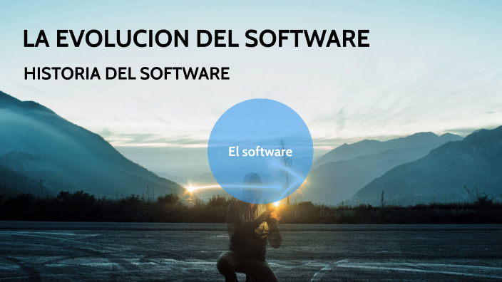 LA EVOLUCION DEL SOFTWARE by sebastian henao on Prezi