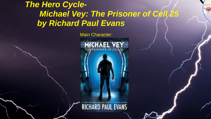 The Hero Journey- Michael Vey: The Prisoner of Cell 25 by Howard Liu on ...