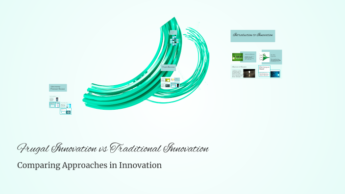 Frugal Innovation vs Traditional Innovation by nad ali on Prezi
