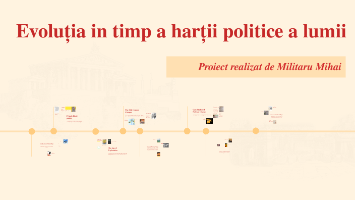 The Evolution of the World Political Map by Militaru Mihai on Prezi