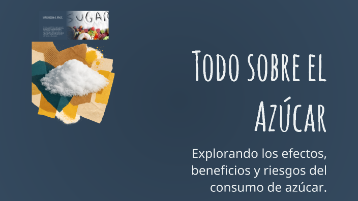 Todo sobre el Azúcar by Frida Guajardo on Prezi