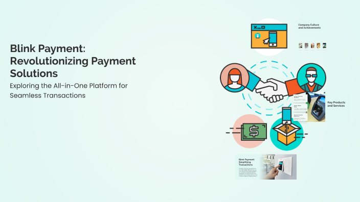Blink Payment: Revolutionizing Payment Solutions by Dev on Prezi