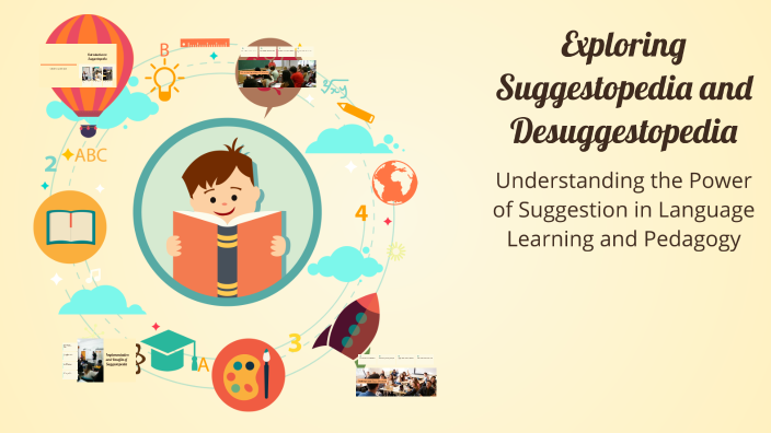 Exploring Suggestopedia and Desuggestopedia by Xurshida Malikova on Prezi