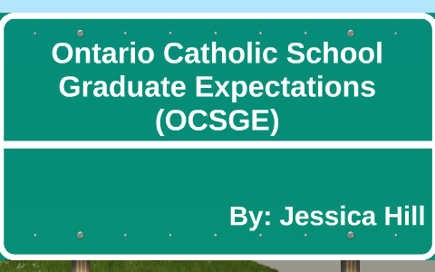 Ontario Catholic School Graduate Expectations (OCSGE) by Jessica Hill ...
