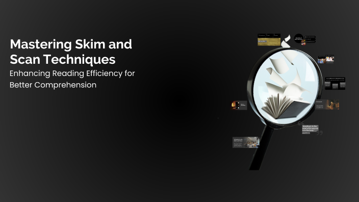 Mastering Skim and Scan Techniques by Tahiruddin Mian on Prezi