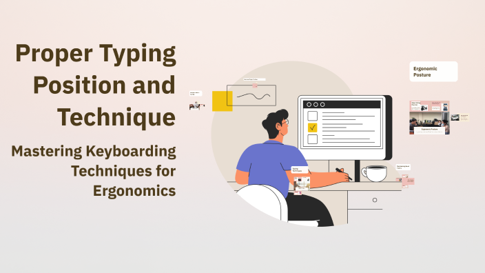 Proper Typing Position and Technique by Mike Haist on Prezi