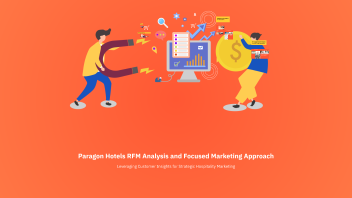 Paragon Hotels RFM Analysis and Focused Marketing Approach by Jeremy ...