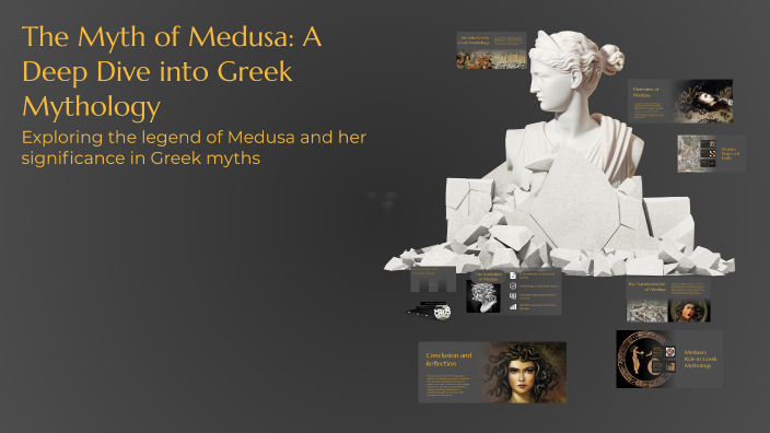 The Myth of Medusa: A Deep Dive into Greek Mythology by Angel on Prezi
